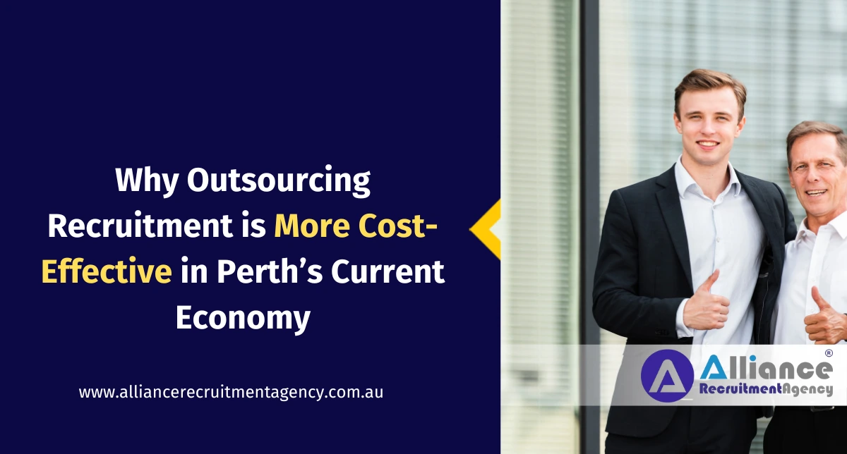 Why Outsourcing Recruitment is Cost-Effective in Perth